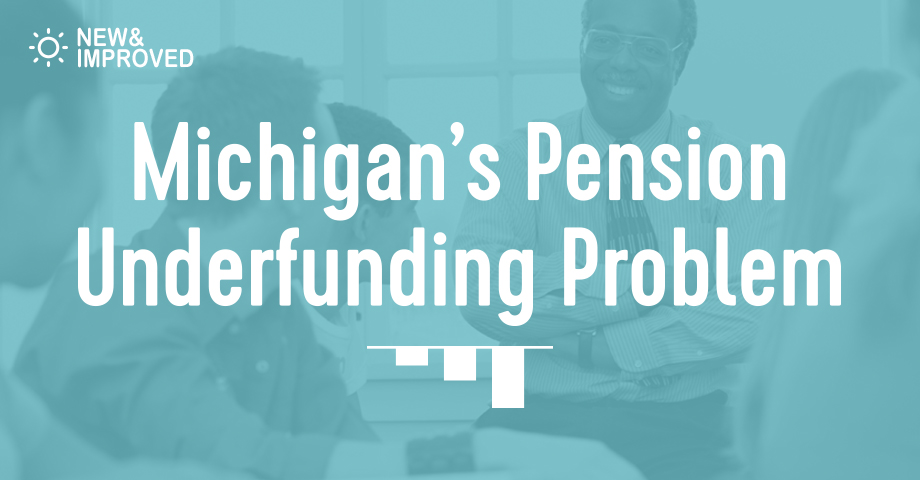 Michigan’s Pension Underfunding Problem – Mackinac Center