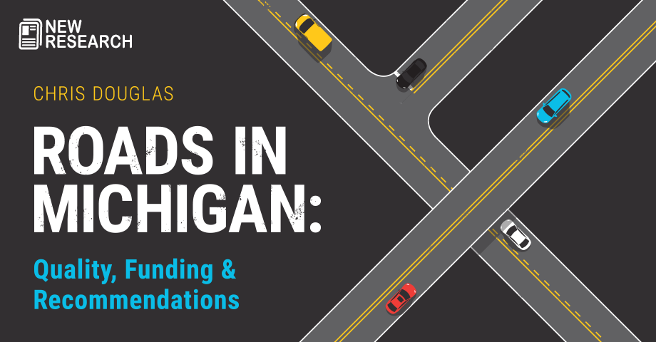 The Facts on Michigan’s Roads – and How To Improve Them – Mackinac Center