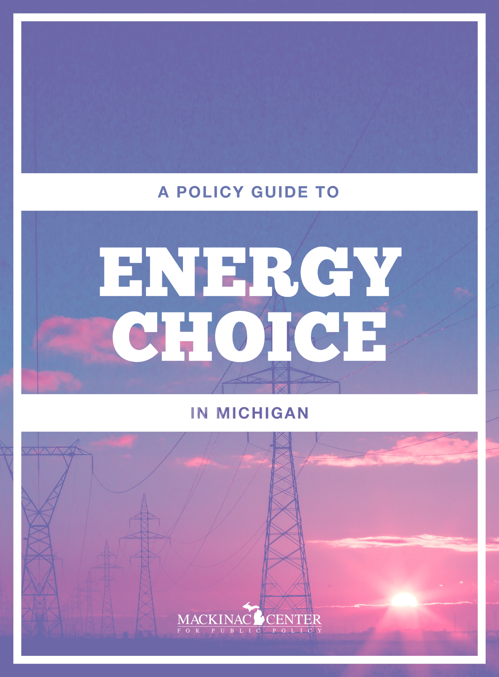 A Policy Guide to Energy Choice in Michigan – Mackinac Center