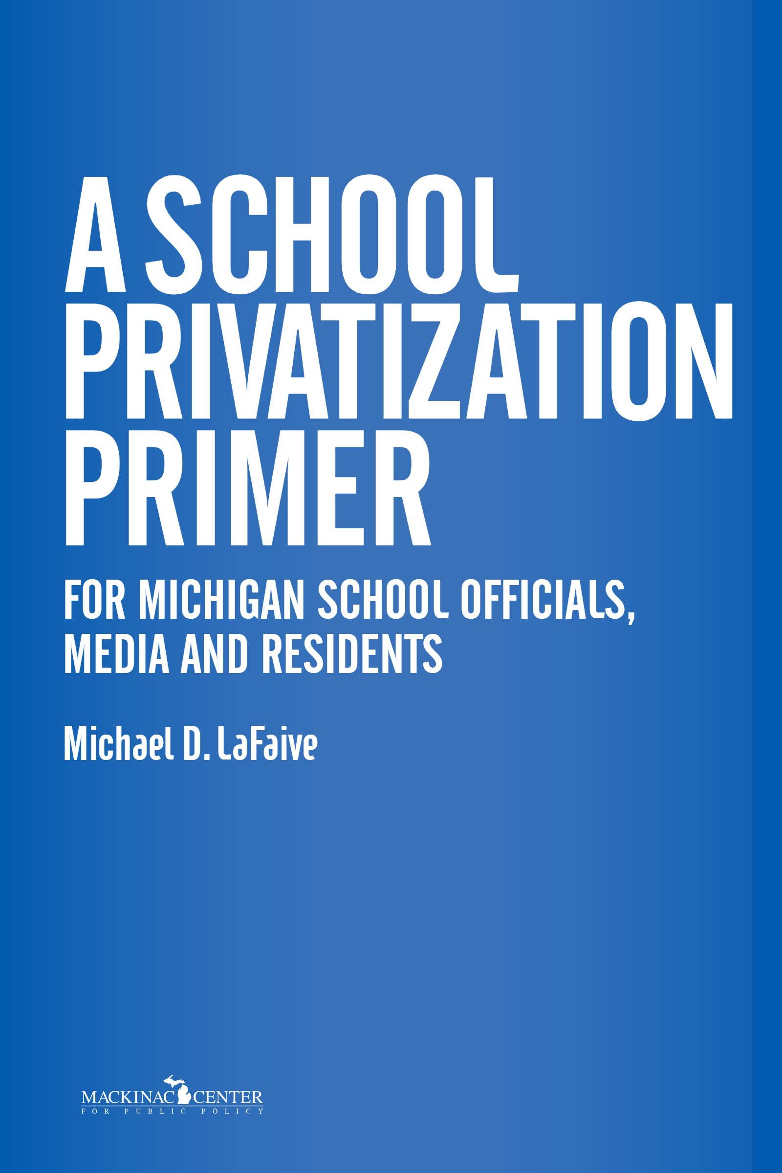 A School Privatization Primer – Mackinac Center