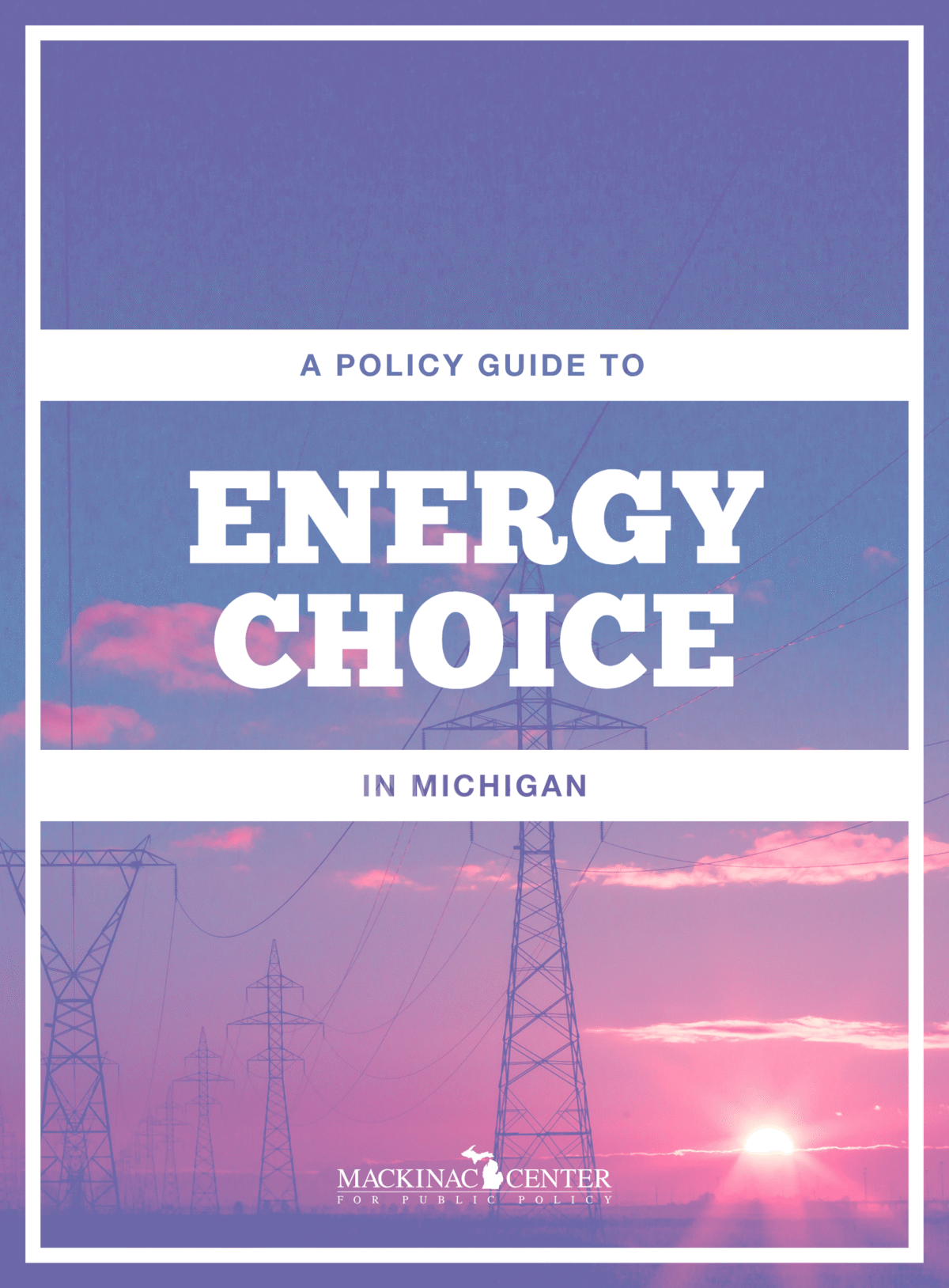 A Policy Guide to Energy Choice in Michigan – Mackinac Center