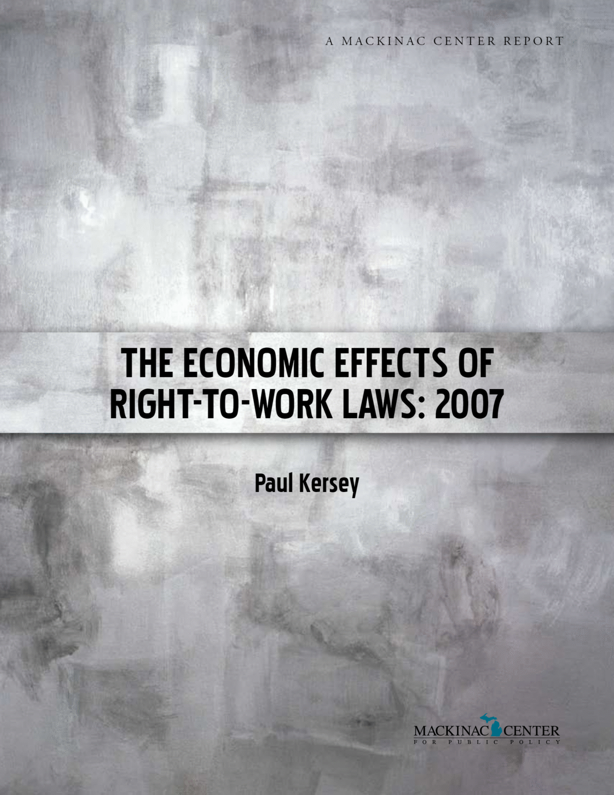 The Economic Effects of Right-to-Work Laws: 2007 – Mackinac Center