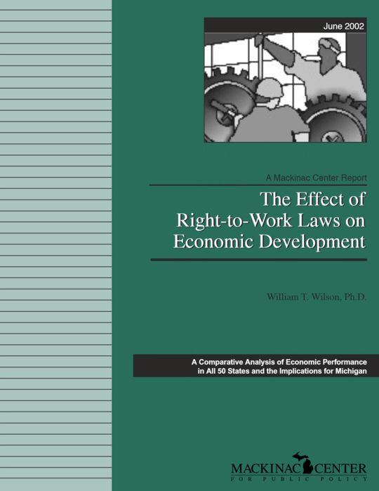 The Effect of Right-to-Work Laws on Economic Development – Mackinac Center
