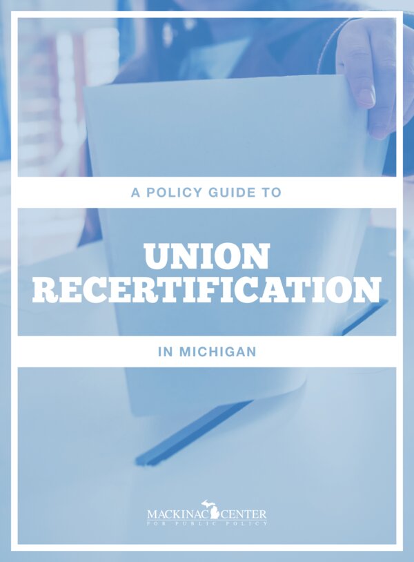 A Policy Guide to Union Recertification in Michigan – Mackinac Center