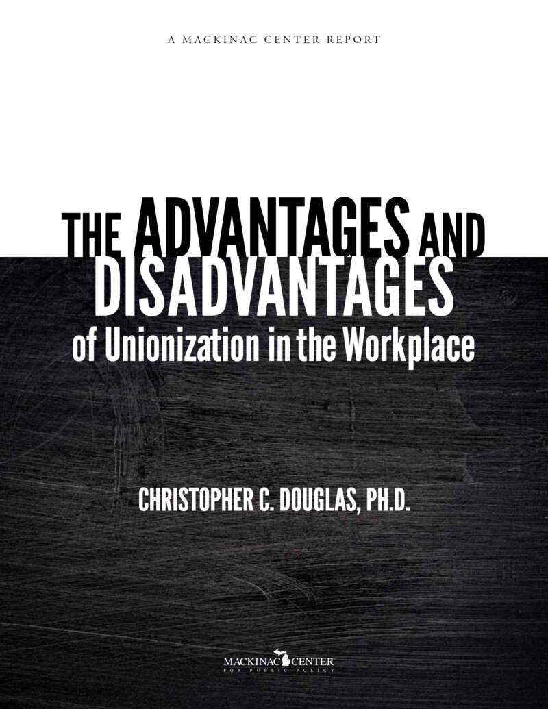 The Advantages and Disadvantages of Unionization – Mackinac Center