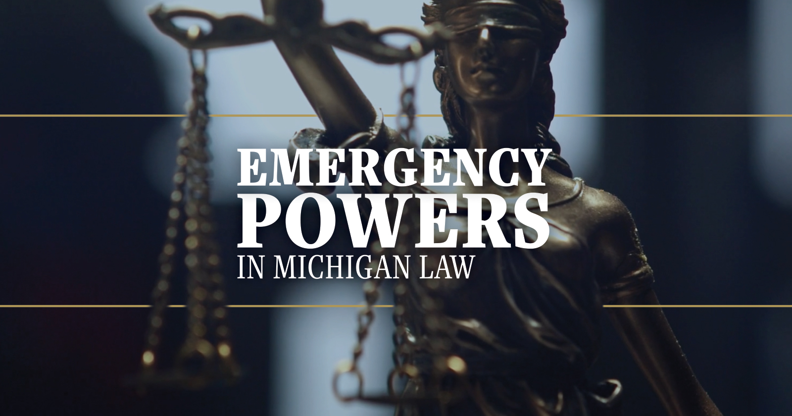 Emergency Powers in Michigan Law – Mackinac Center