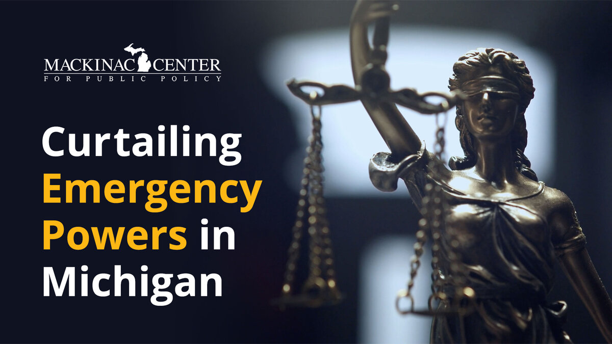 Curtailing Emergency Powers in Michigan – Mackinac Center