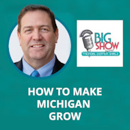 How to Make Michigan Grow – Mackinac Center