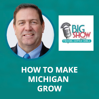 How to Make Michigan Grow – Mackinac Center