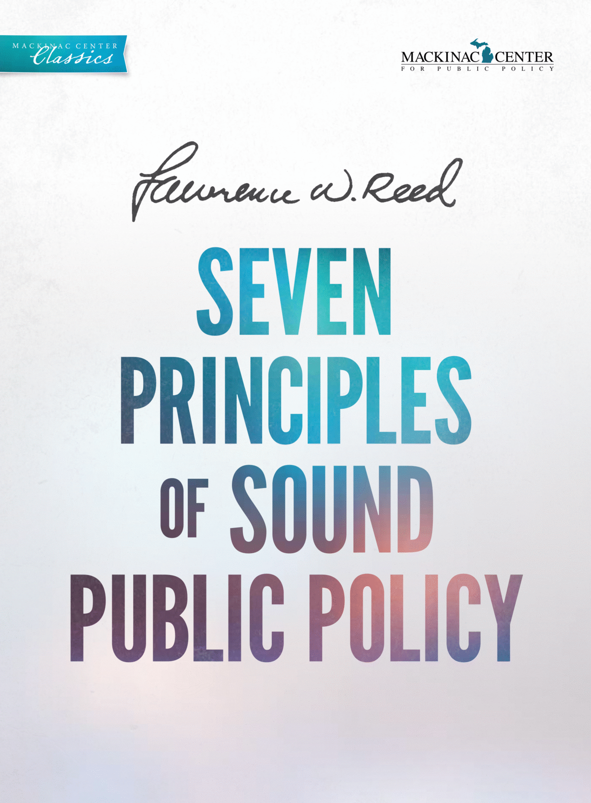 Seven Principles of Sound Public Policy – Mackinac Center